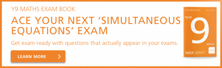 Part 8: Simultaneous Equations | Beginner's Guide to Year 9 Maths