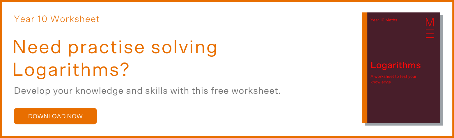 Part 7: Year 10 Logarithms (Free Worksheet) | Year 10 Maths Guide