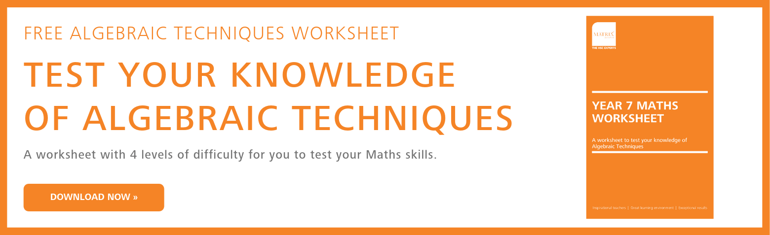 Part 3: Algebraic Techniques | Free Worksheet | Year 7 maths Guide