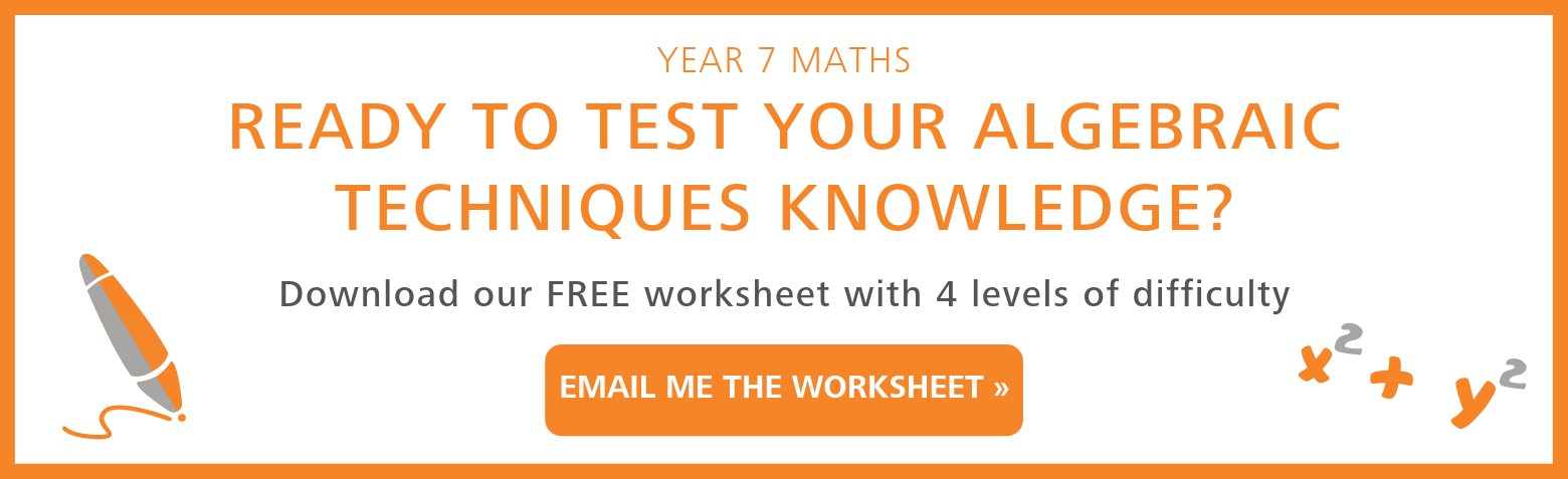 Part 3: Algebraic Techniques | Free Worksheet | Year 7 Maths Guide