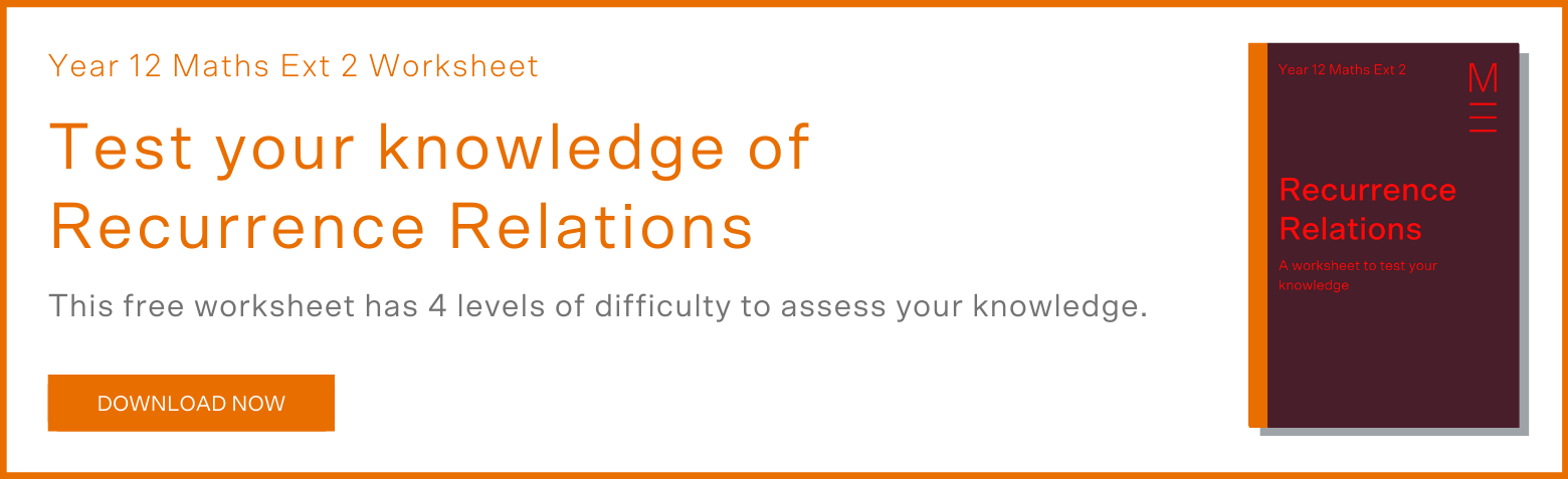 Recurrence Relations Beginners Guide To Year 12 Maths Ext 2